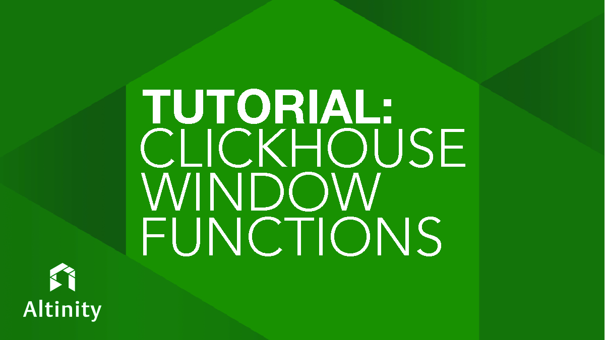 ClickHouse Window Functions: Current State of the Art | Altinity