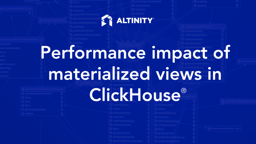Performance impact of materialized views in ClickHouse® - Altinity | Run open source ClickHouse ...