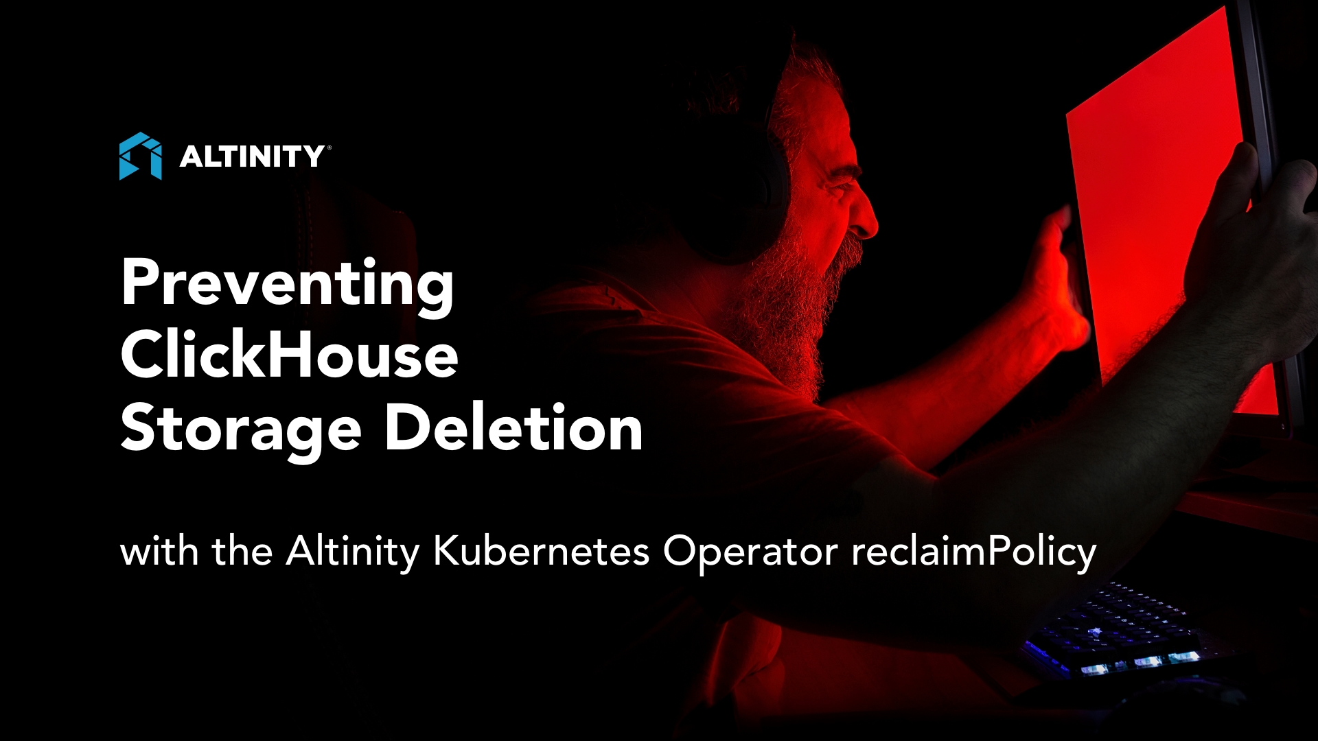 Preventing ClickHouse Storage Deletion With The Altinity Kubernetes