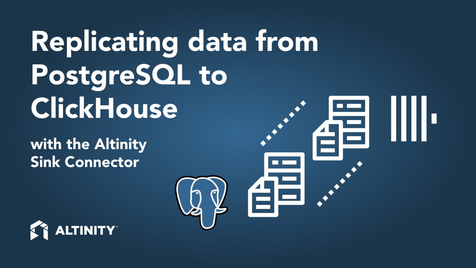 Replicating Data From Postgresql To Clickhouse® With The Altinity Sink