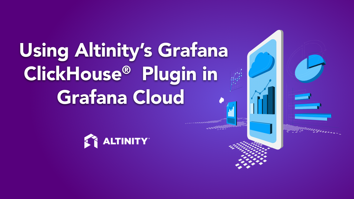 Using the Altinity Grafana Plugin for ClickHouse® in Grafana Cloud ...