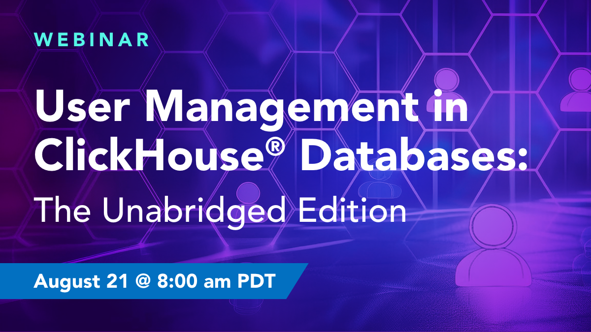 User Management in ClickHouse® Databases: The Unabridged Edition ...