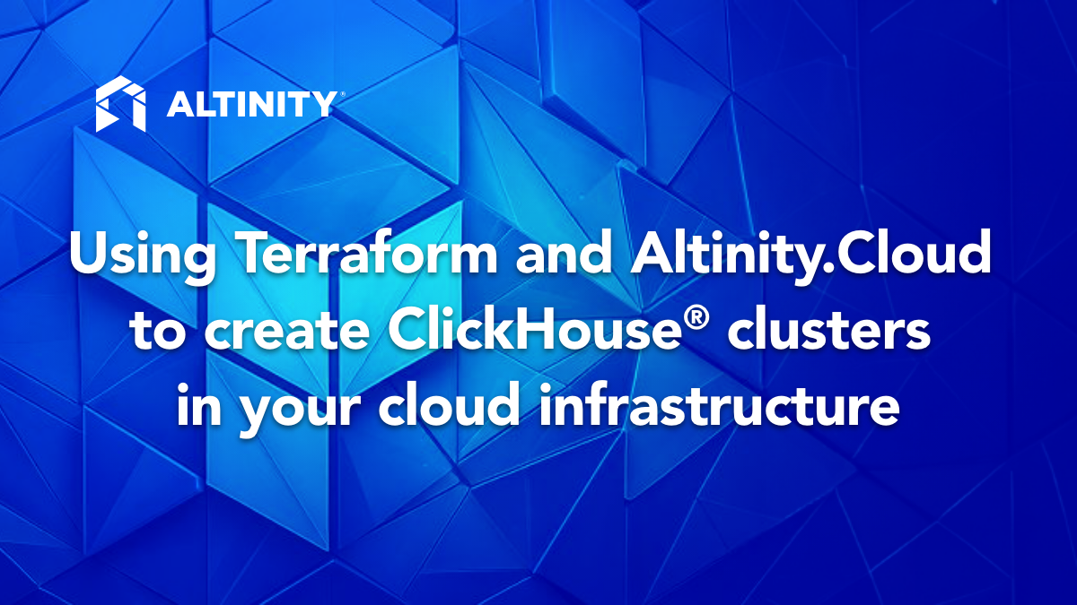 Using Terraform and Altinity.Cloud to create ClickHouse® clusters in ...