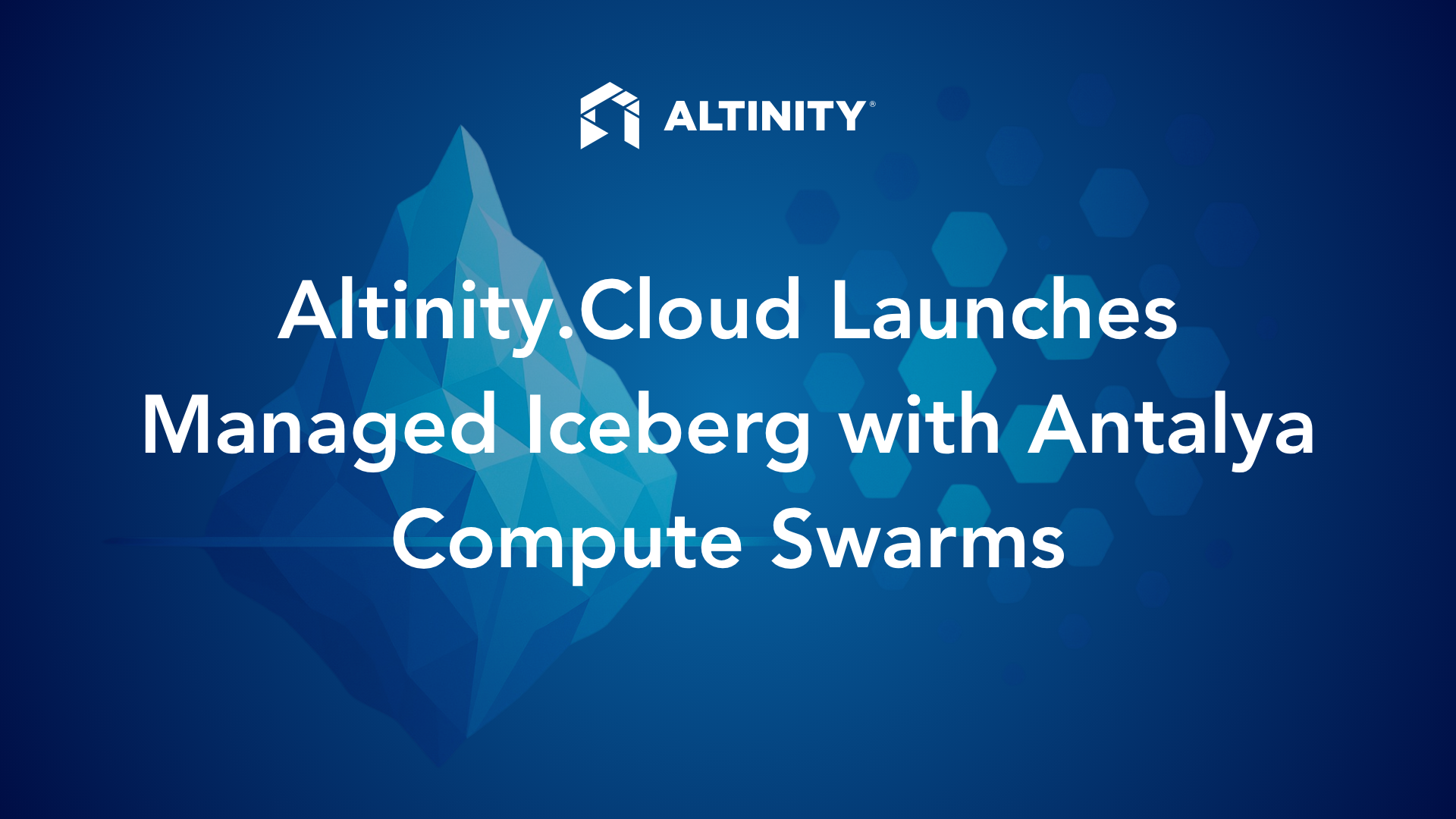Altinity.Cloud Launches Managed Iceberg with Antalya Compute Swarms ...
